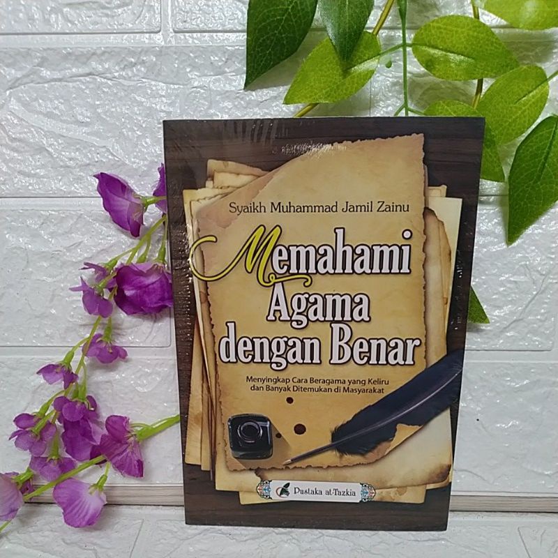 Jual MEMAHAMI AGAMA DENGAN BENAR BY SYAIKH MUHAMMAD JAMIL ZAINU ...