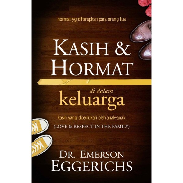 Jual Kasih & Hormat di dalam Keluarga - Dr. Emerson Eggerichs | Shopee ...