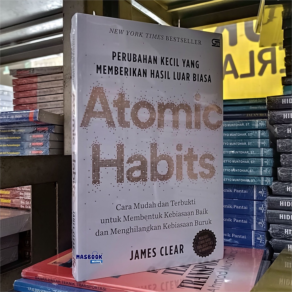 Jual BUKU ATOMIC HABITS - Perubahan Kecil yang Memberikan Hasil Luar Biasa - James Clear ...
