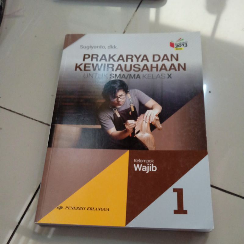 Jual prakarya dan Kewirausahaan SMA kelas 10Erlangga. | Shopee Indonesia