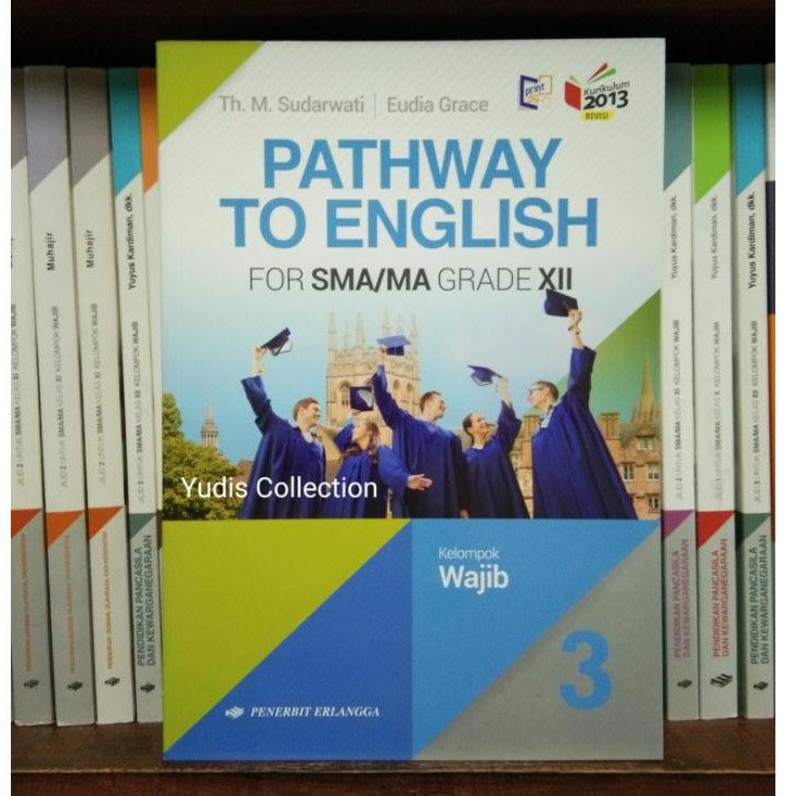 Jual PATHWAY TO ENGLISH 3 SMA KELAS 12/XII. Buku Bahasa inggris SMA/revisi/K-13 New | Shopee ...