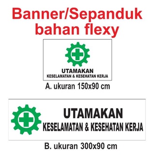 Jual Dekorasi Spanduk Banner Utamakan Keselamatan Dan Kesehatan Kerja ...
