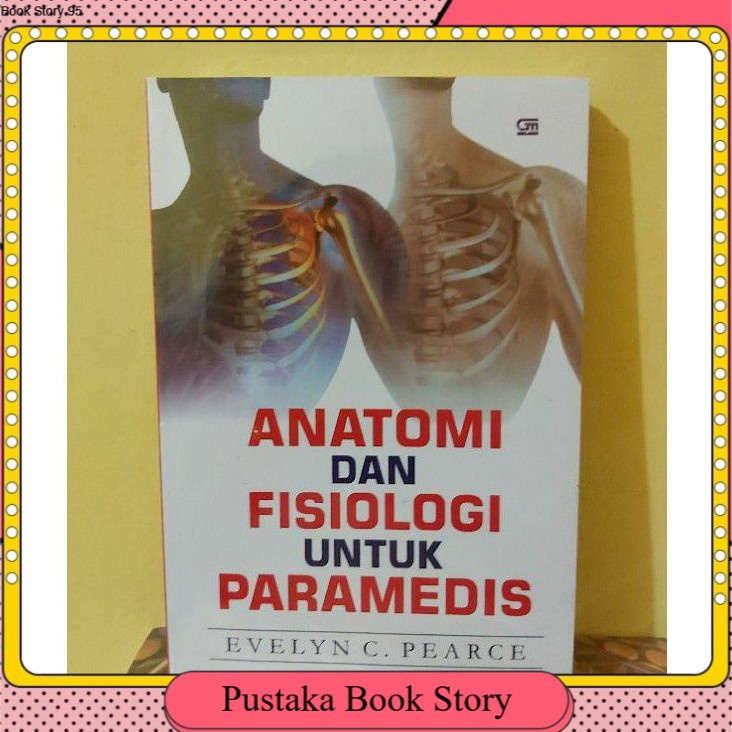 Jual ANATOMI DAN FISIOLOGI UNTUK PARAMEDIS BY EVELYN C PEARCE original | Shopee Indonesia