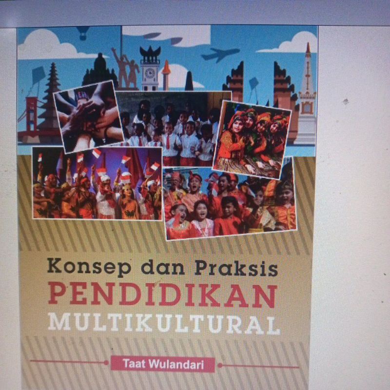 Jual buku konsep dan praksis pendidikan multikultural by taat Wulandari | Shopee Indonesia