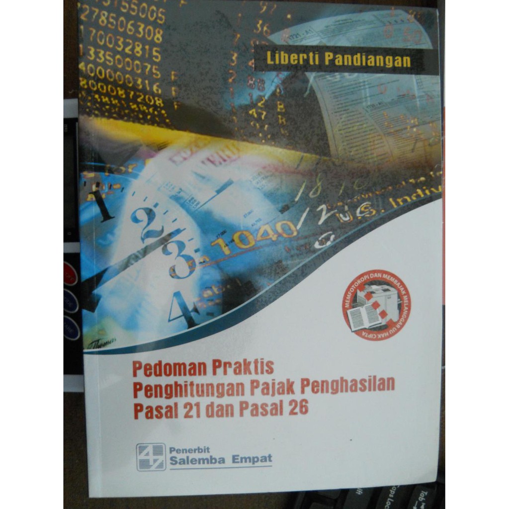 Jual Pedoman Praktis Perhitungan PPh 21 dan 26/Liberti Pandiangan ...