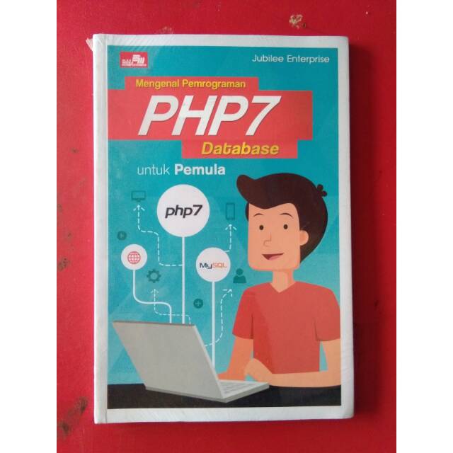 Jual Mengenal pemrograman PHP 7 database untuk pemula - Jubilee ...