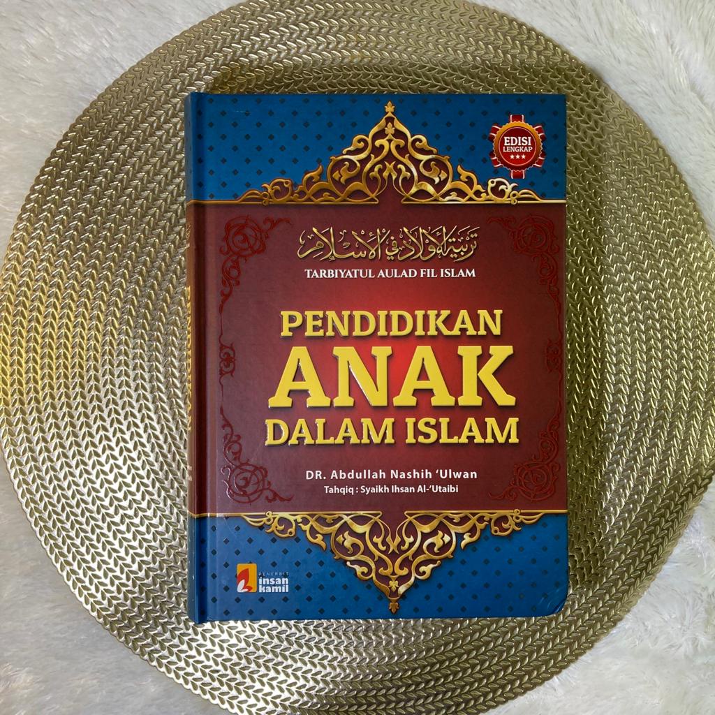 Jual PENDIDIKAN ANAK DALAM ISLAM HARD COVER Dr. Abdullah Nashih Ulwan reguler | Shopee Indonesia