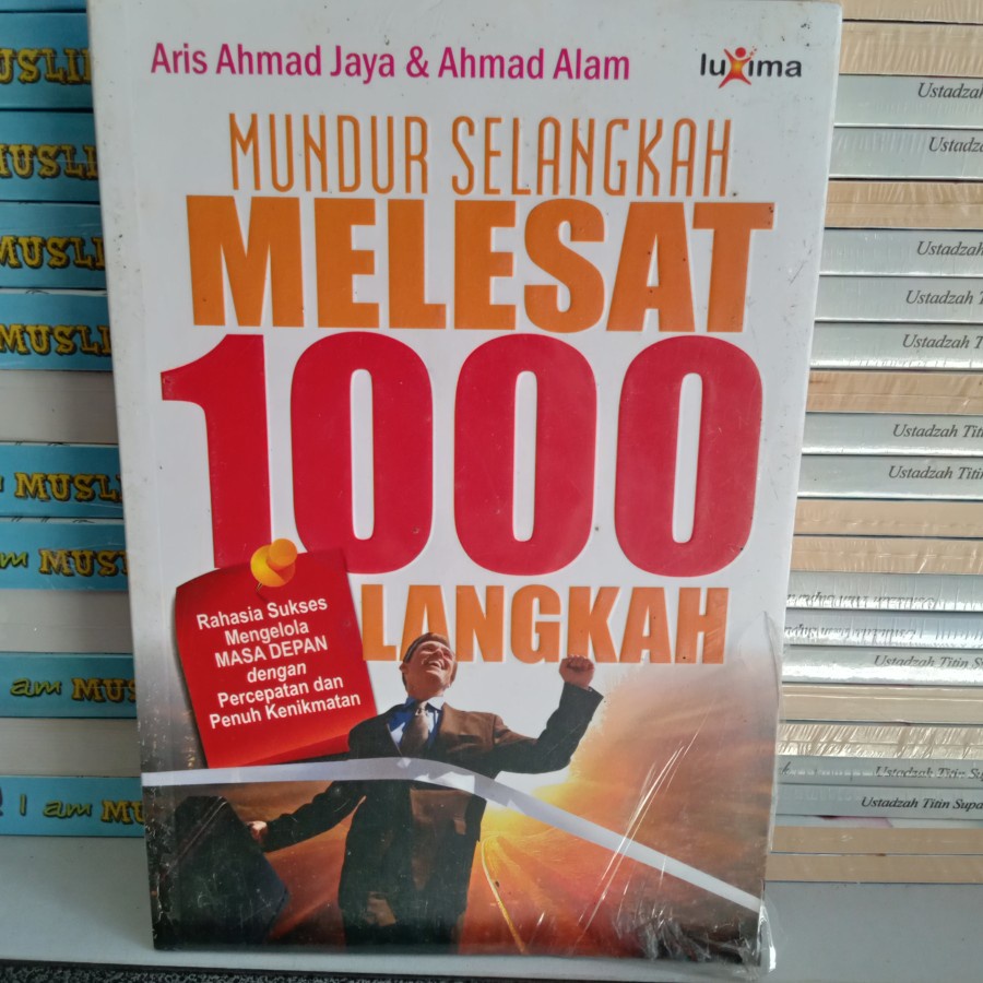 Jual BUKU MUNDUR SELANGKAH MELESAT 1000 LANGKAH ARIS AHMAD JAYA ...