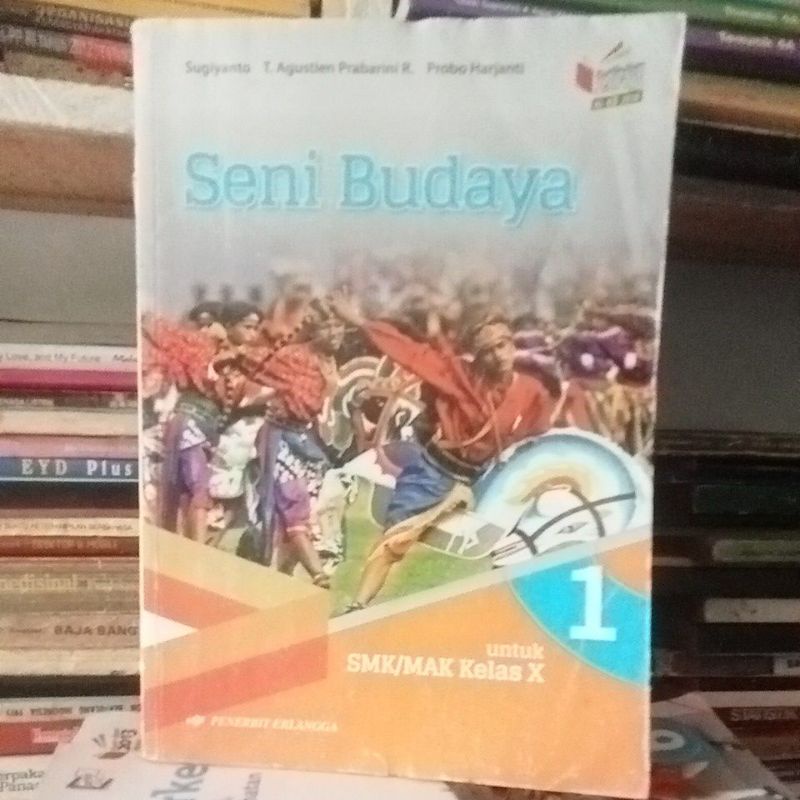 Jual buku seni budaya untuk SMK kelas 10 penerbit Erlangga kurikulum 2013 edisi revisi pengarang ...