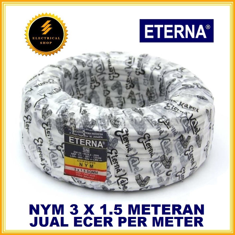 Jual ETERNA KABEL NYM 3X1.5 PER METER - GROSIR - SNI LMK ORIGINAL ORI - 3X1,5 - 3 X 1.5 1,5 MM ...