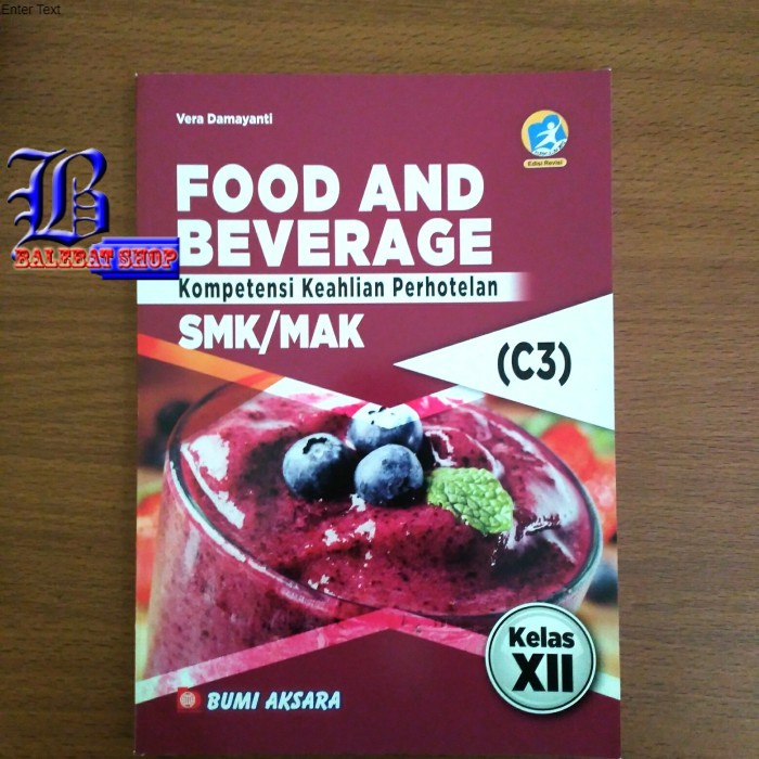 Jual Buku SMK MAK FOOD AND BEVERAGE KLS XII KUR - 13 EDISI REVISI BUMI ...
