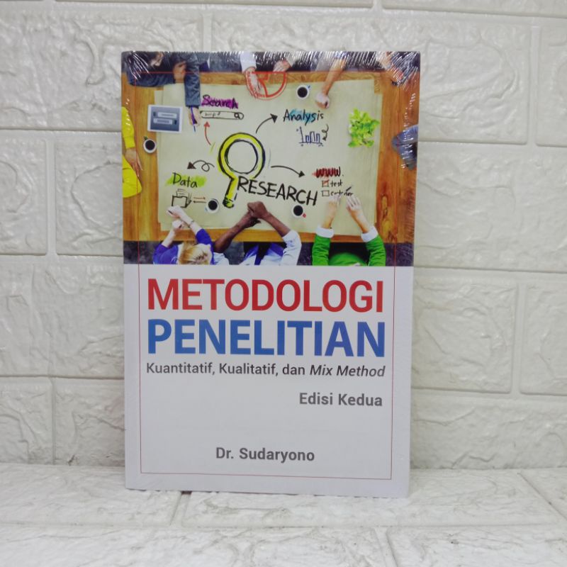 Jual Buku Metodologi penelitian Kuantitatif, Kualitatif dan Mix Method ...