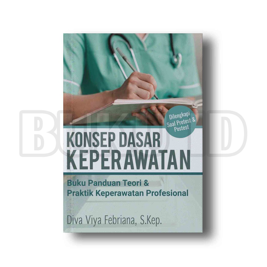 Jual Buku Konsep Dasar Keperawatan: Buku Panduan Teori & Praktik Keperawatan Profesional ...
