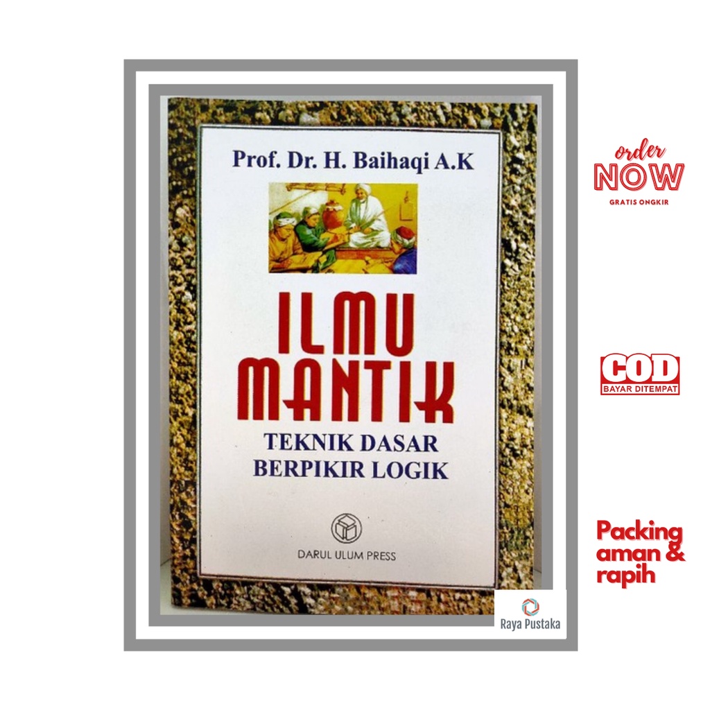 Jual Buku Ilmu Mantik - Teknik Dasar Berpikir Logik oleh Dr. H. Baihaqi A.K | Shopee Indonesia