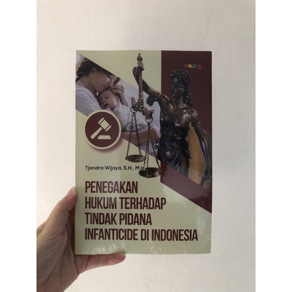 Jual Buku Penegakan Hukum Terhadap Tindak Pidana Infanticide di Indonesia | Shopee Indonesia