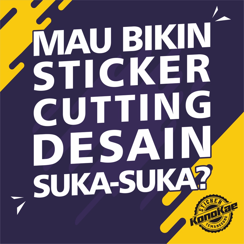 Jual BIKIN STIKER CUTTING SUKA SUKA CUSTOM / SESUKAMU / DESAIN KAMU ...