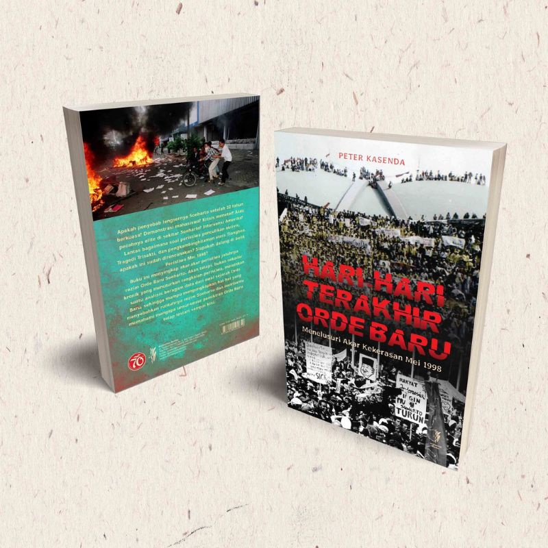 Jual Hari Hari Terakhir Orde Baru Menelusuri Akar Kekerasan Mei 1998 by Peter Kasenda | Shopee ...