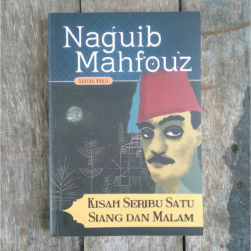 Jual Kisah Seribu Satu Siang dan Malam - Naguib Mahfouz | Shopee Indonesia