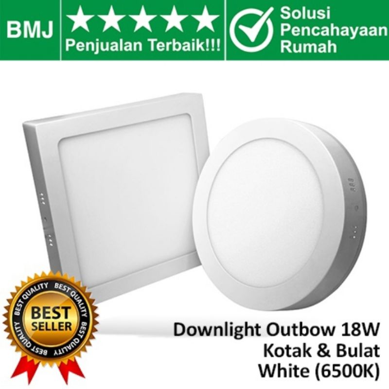 Jual DOWNLIGHT OUTBOW 18WATT SINAR PUTIH BULAT DAN KOTAK. LED DOWNLIGHT ...