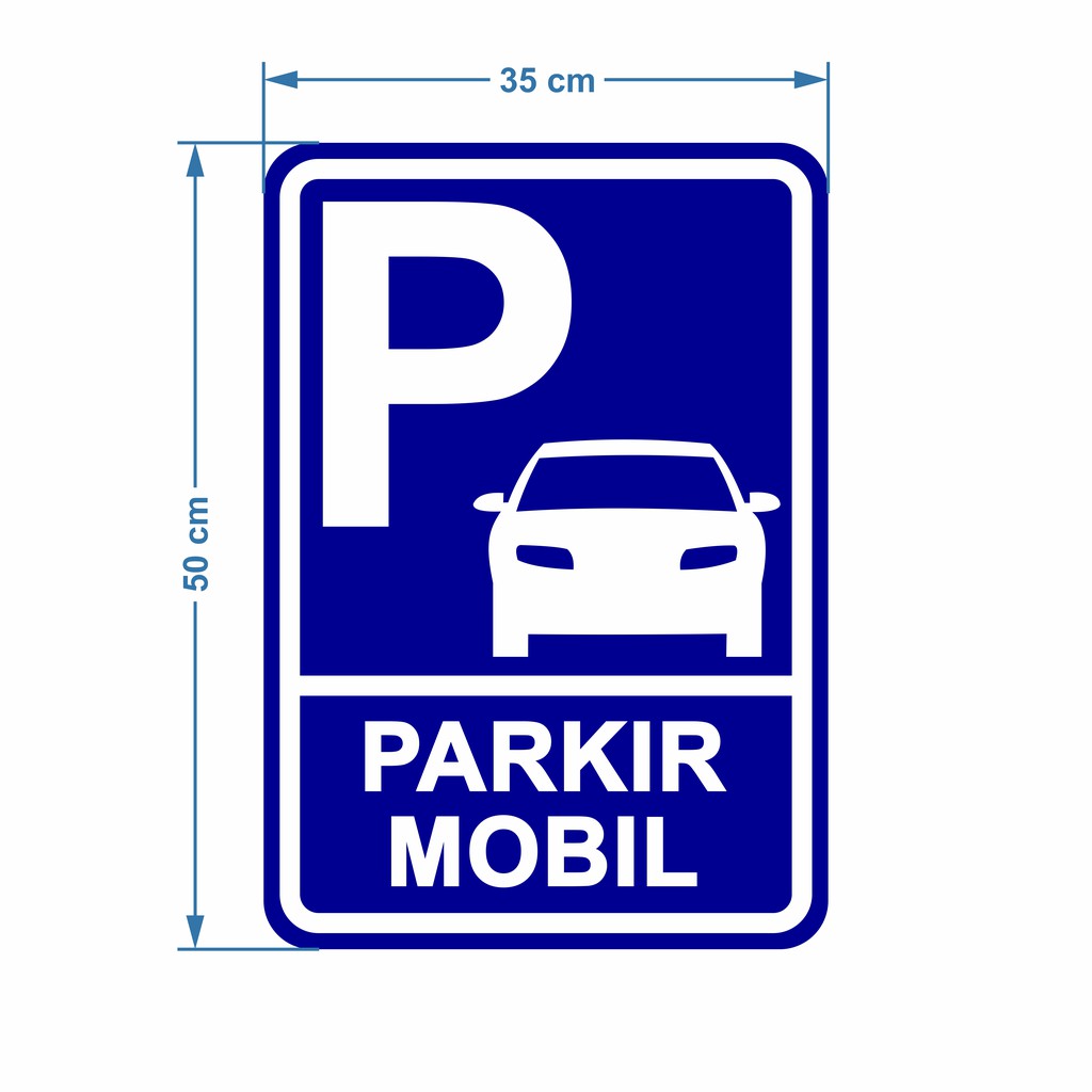 Jual Rambu Parkir Mobil 35cm x 50cm Plat Alumunium | Shopee Indonesia