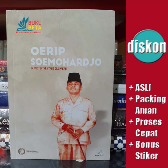 Jual Oerip Soemohardjo Bapak Tentara Yang Dilupakan - Tim Historia | Shopee Indonesia