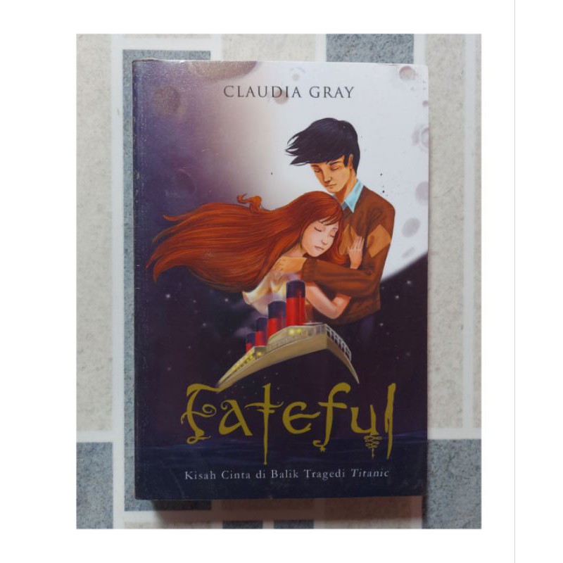 Jual Novel FATEFUL Kisah Cinta Di Balik Tragedi Titanic ( original ...
