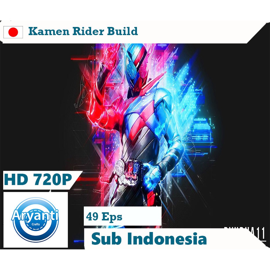Jual KASET DVD KAMEN RIDER BUILD SUB INDONESIA HD 720P TERBAIK | Shopee ...
