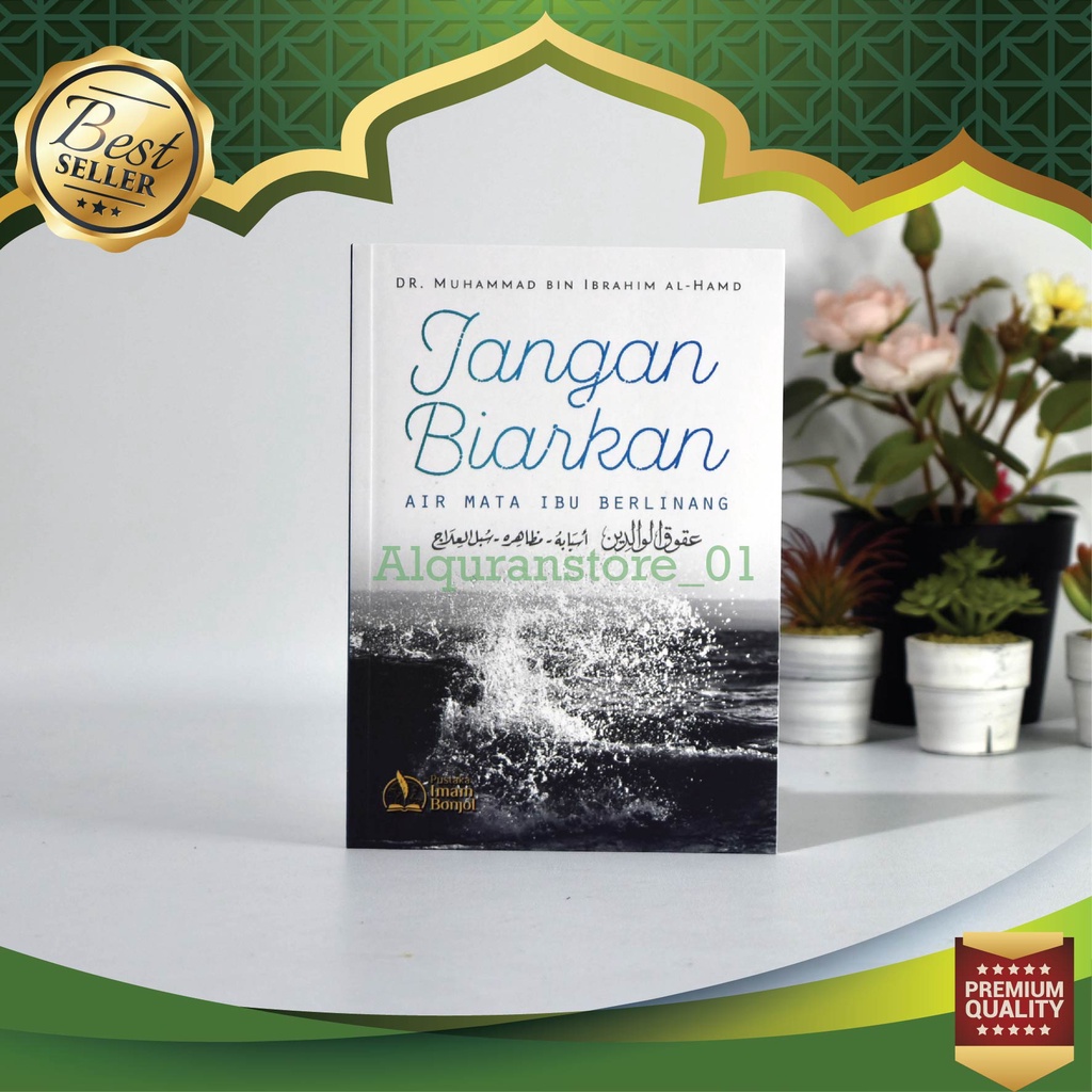 Jual Buku Jangan Biarkan Air Mata Ibu Berlinang - Dr. Muhammad bin ...