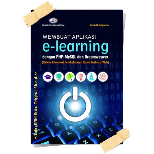 Jual Buku Membuat Aplikasi E-Learning dgn PHP-MySQL dan Dreamweaver | Shopee Indonesia