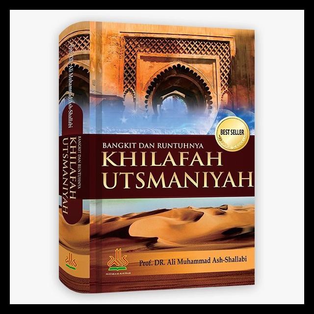Jual Buku Religi/Buku Spiritual Buku Bangkit Dan Runtuhnya Daulah Utsmaniyah | Shopee Indonesia