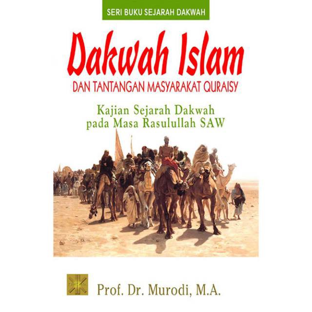 Jual DAKWAH ISLAM DAN TANTANGAN MASYARAKAT QURAISY: KAJIAN SEJARAH ...
