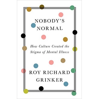 Jual Roy Richard Grinker - Nobody's Normal: How Culture Created the ...