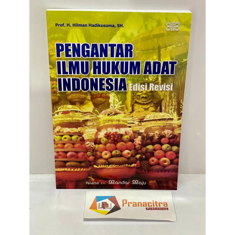 Jual Pengantar Ilmu Hukum Adat Indonesia - edisi revisi - Prof. H. Hilman Hadikusuma, SH ...