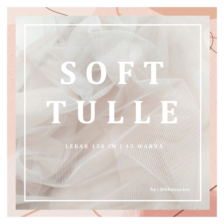 Jual KAIN SOFT TULLE / TILE / TULE POLOS LEMBUT ECERAN UNTUK BAHAN ...