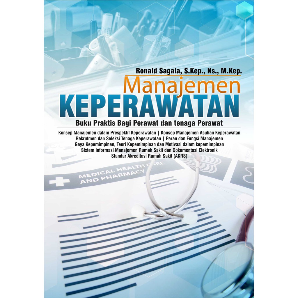 Jual Manajemen Keperawatan Konsep Praktis bagi Mahasiswa dan Tenaga ... Jual Manajemen Keperawatan Konsep Praktis bagi Mahasiswa dan Tenaga ...