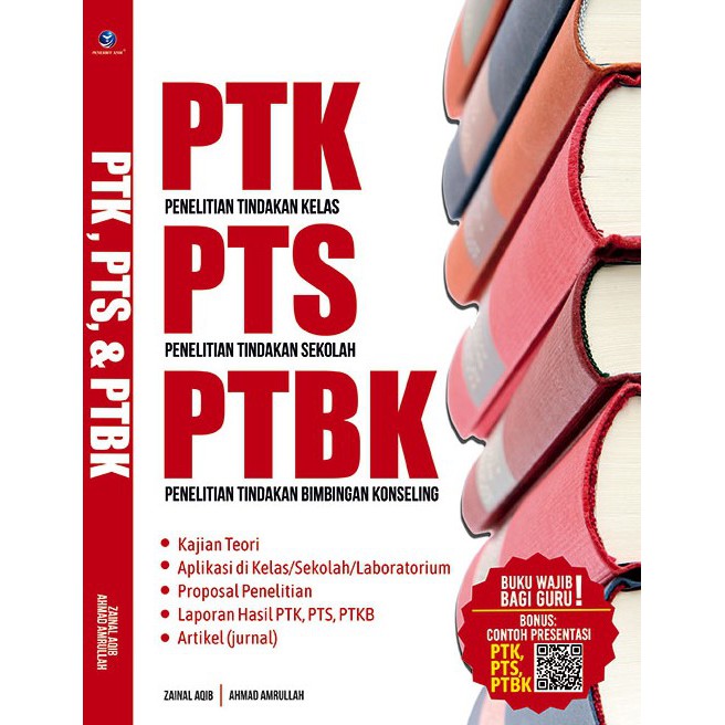 Jual Buku PTK, PTS Dan PTBK, Penelitian Tindakan Sekolah Dan Penelitian Tindakan Bimbingan ...
