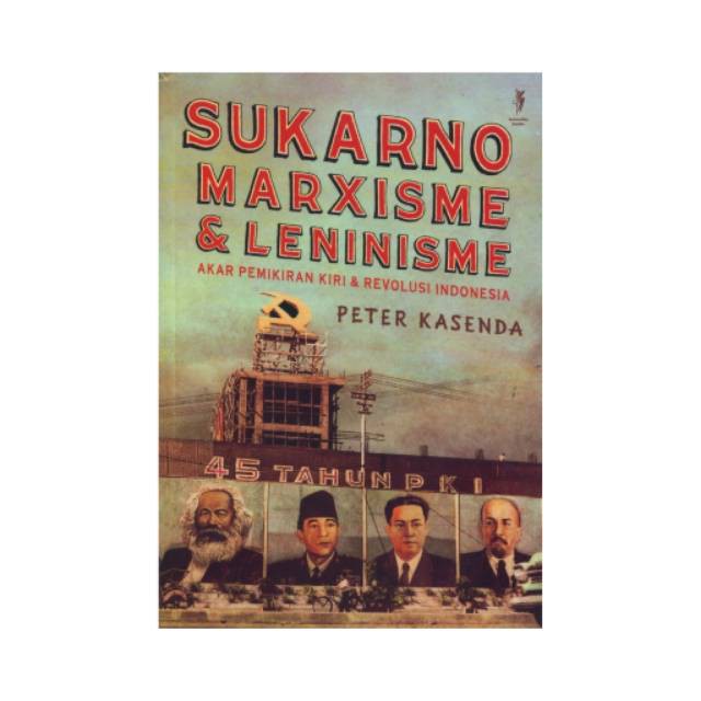 Jual Buku Sukarno Marxisme Dan Leninisme By Peter Kasenda | Shopee ...