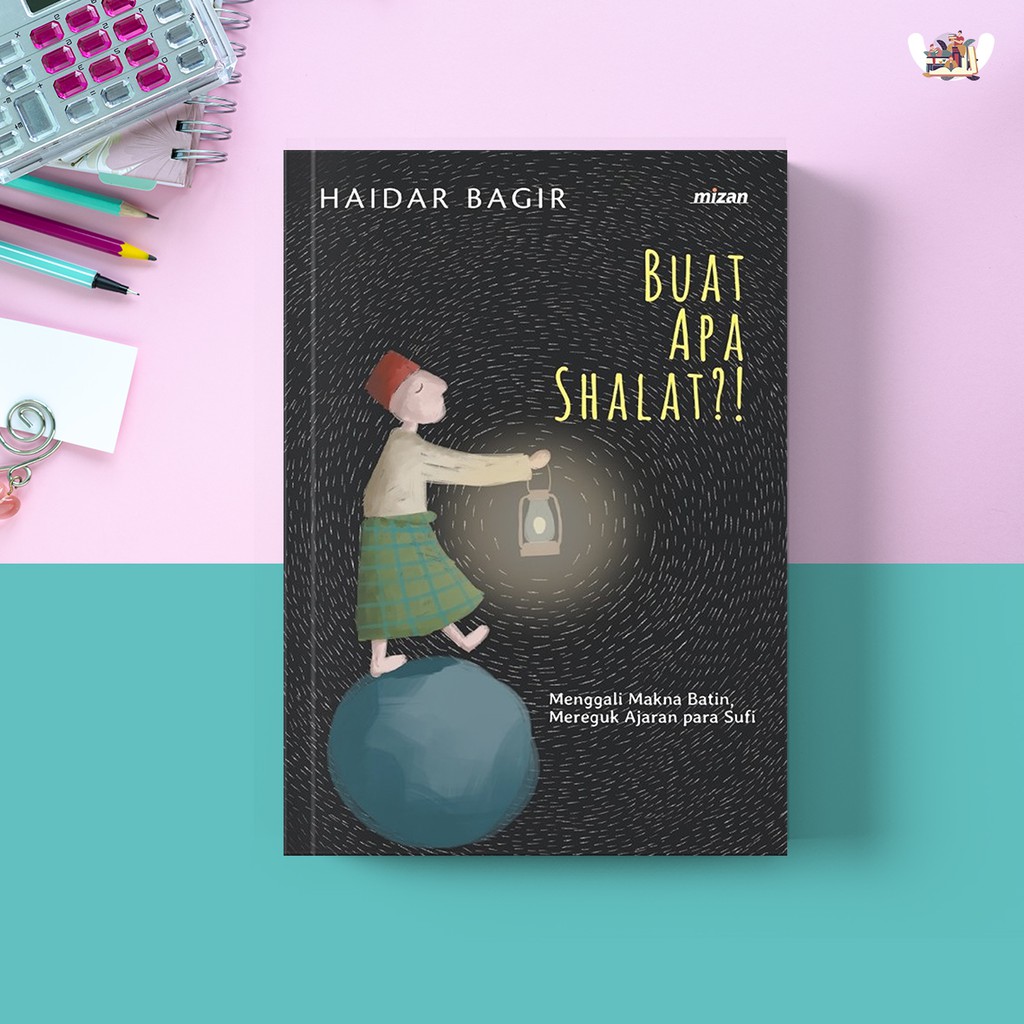 Jual Buku Buat Apa Shalat karya Haidar Bagir - MIZAN - AGAMA | Shopee ...