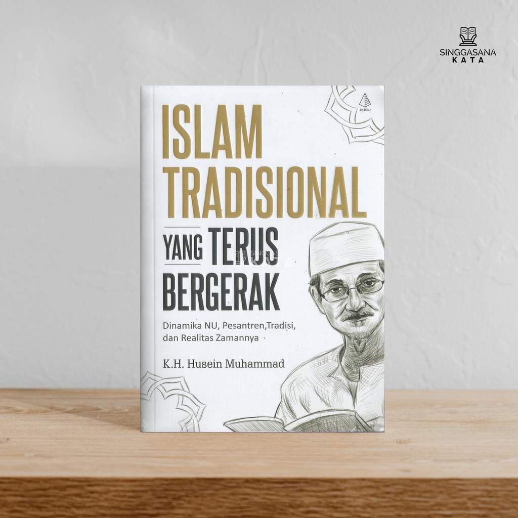 Jual Buku Islam Tradisional yang Terus Bergerak - K.H. Husein Muhammad ...