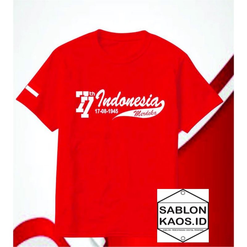 Jual Kaos Indonesia Merdeka 77 Tahun / Kaos Hut RI 77 / Kaos Indonesia ...