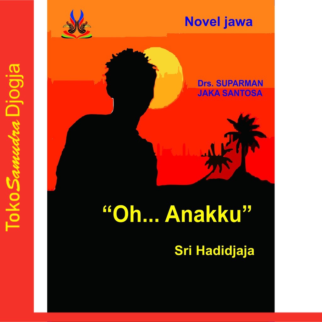 Jual Buku Novel Jawa oh Anakku Pak Sri Hadidjojo | Shopee Indonesia