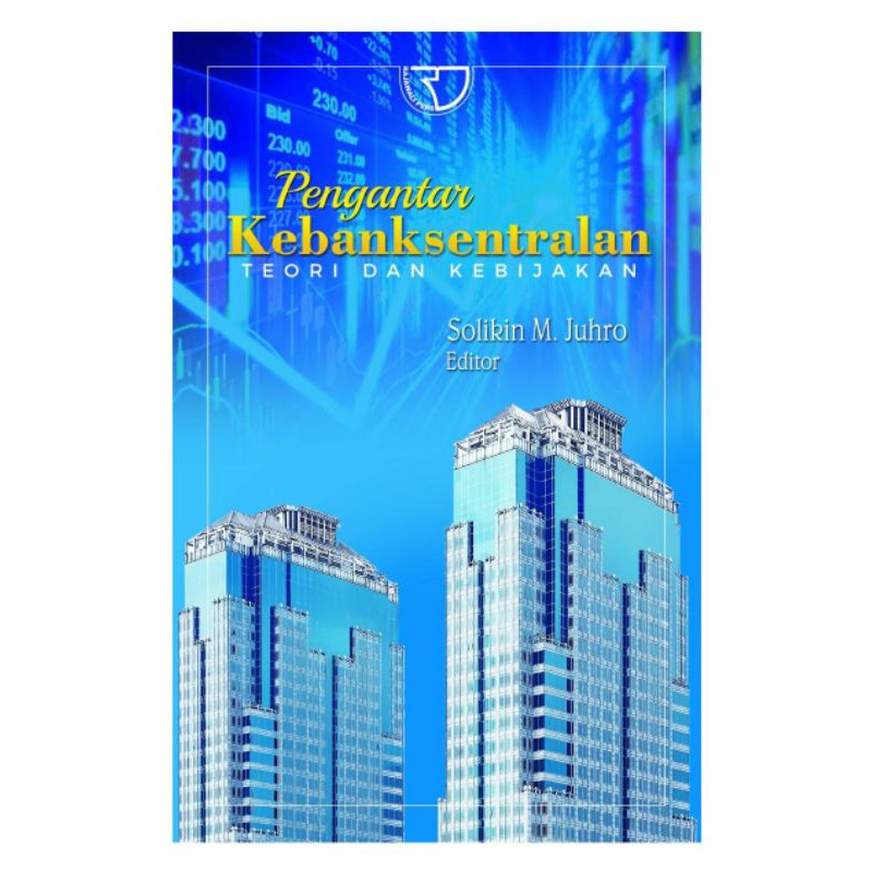 Jual BUKU PENGANTAR KEBANKSENTRALAN: Teori dan Kebijakan Penulis Solikin M. Juhro | Shopee Indonesia
