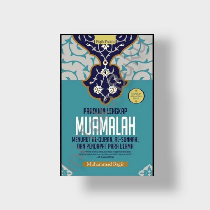 Jual PANDUAN LENGKAP MUAMALAH MENURUT AL QUR'AN AL SUNNAH DAN PENDAPAT ...