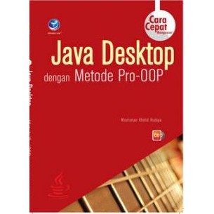 Jual Buku Cara Cepat Menguasai Java Desktop dengan Metode Pro-00P+cd ...