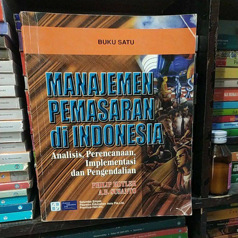 Jual MANAJEMEN PEMASARAN DI INDONESIA BUKU 1 - Philip kotler dan AB ...
