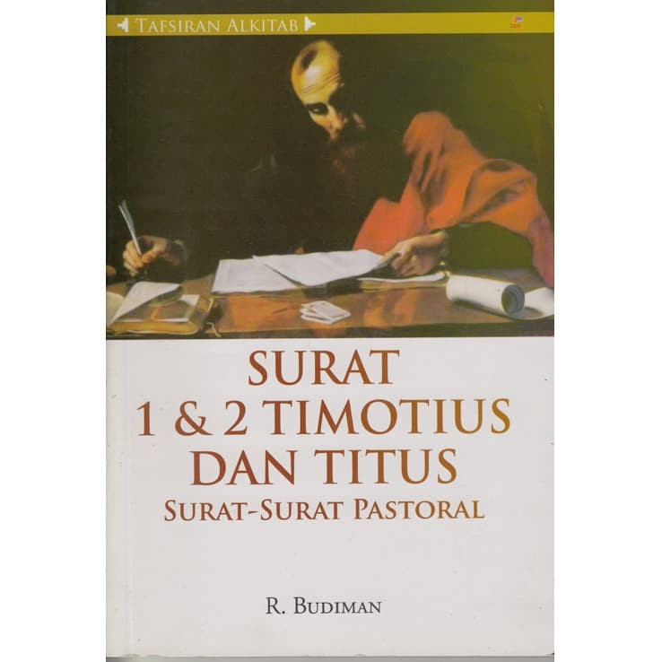 Jual Buku Tafsiran Alkitab Surat 1 & 2 Timotius dan Titus - BP040 ...