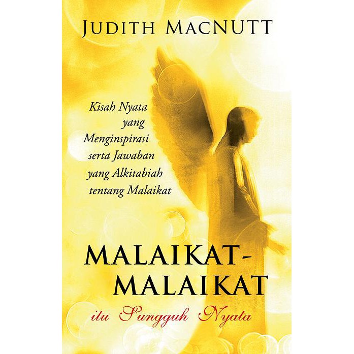 Jual Malaikat-malaikat itu Sungguh Nyata - Judith MacNutt - Buku Rohani ...