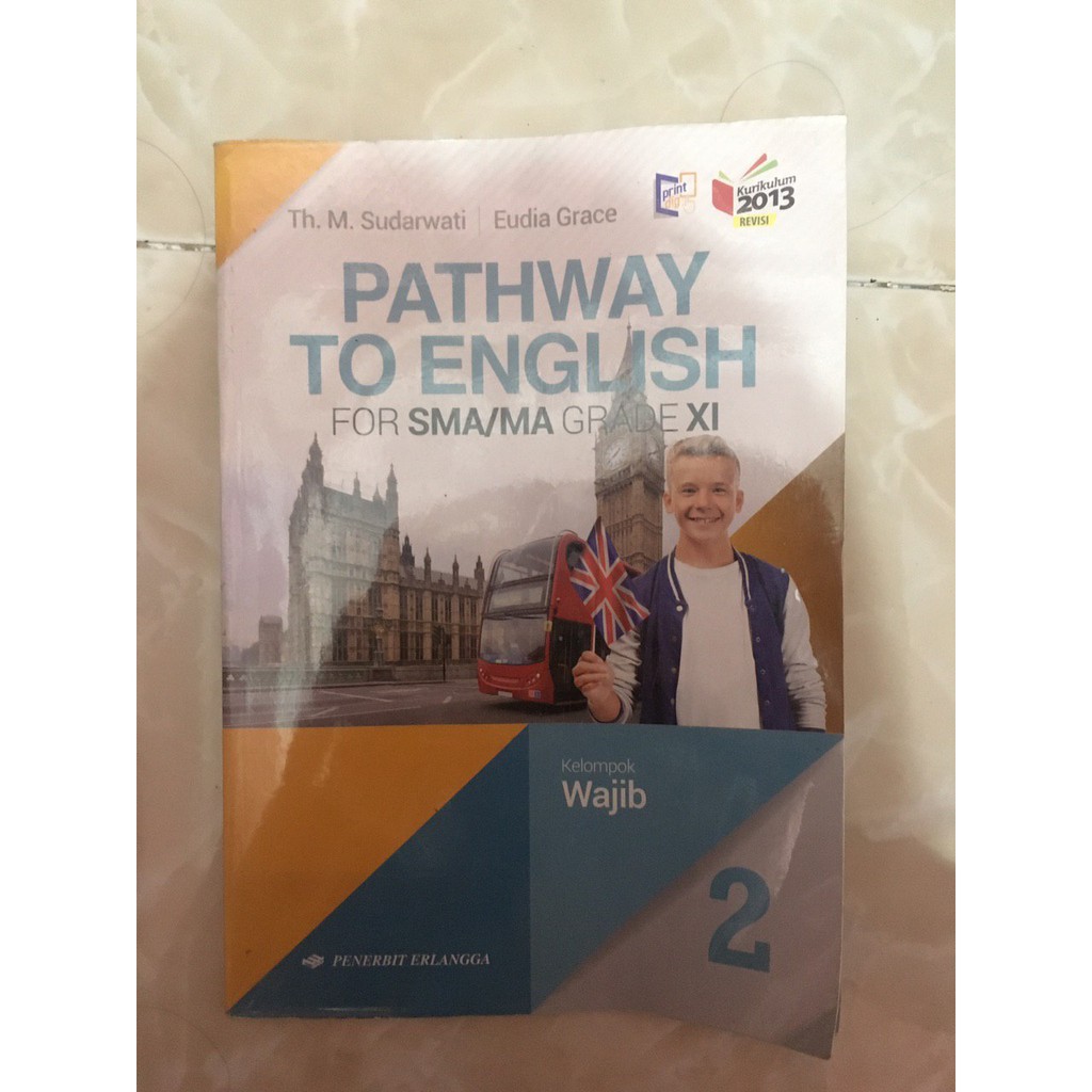 Jual BUKU PAKET PATHWAY TO ENGLISH FOR SMA/MA GRADE XI ERLANGGA KELOMPOK WAJIB KURIKULUM 2013 ...