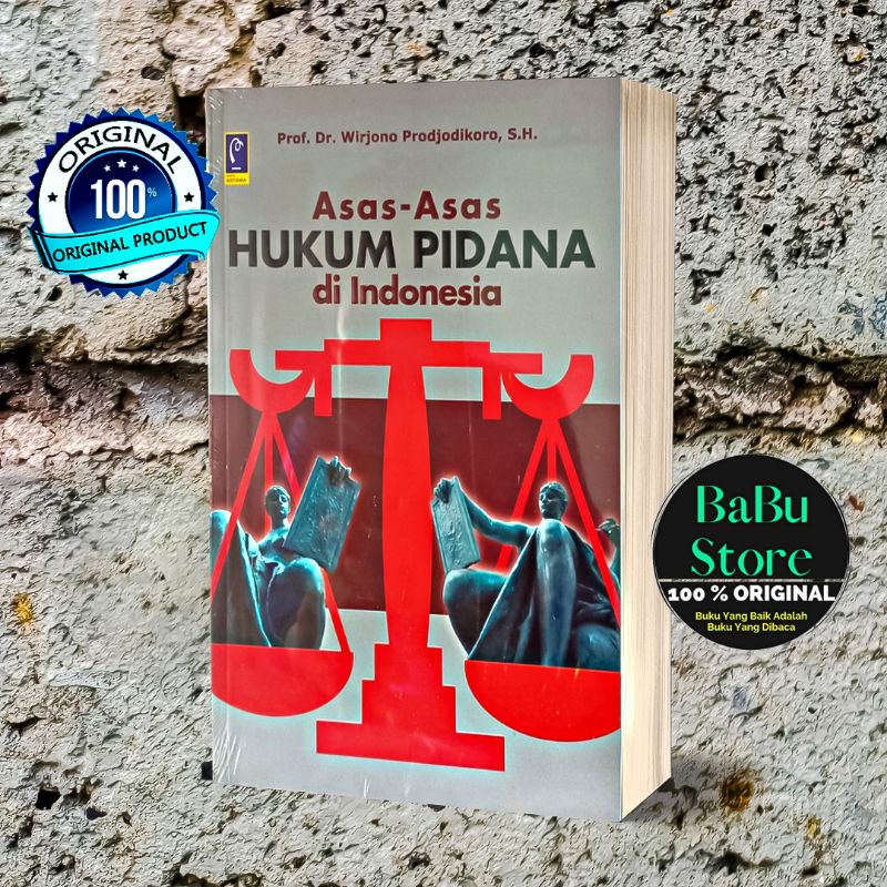 Jual Buku Asas-Asas HUKUM PIDANA di Indonesia - Wirjono Prodjodikoro - Refika ORIGINAL | Shopee ...