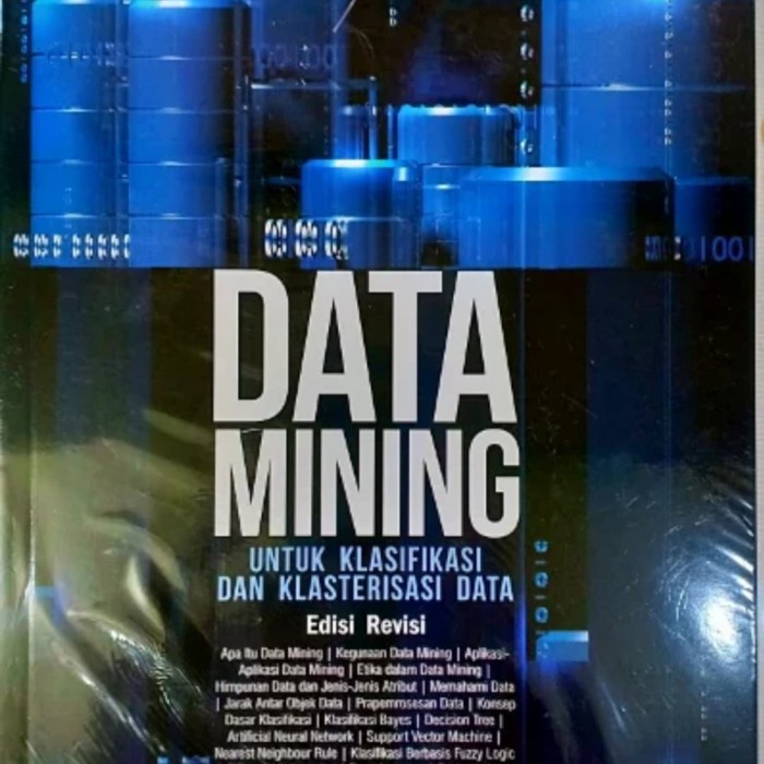 Jual database-buku- buku data mining untuk klasifikasi dan klasterisasi ... Jual database-buku- buku data mining untuk klasifikasi dan klasterisasi ...